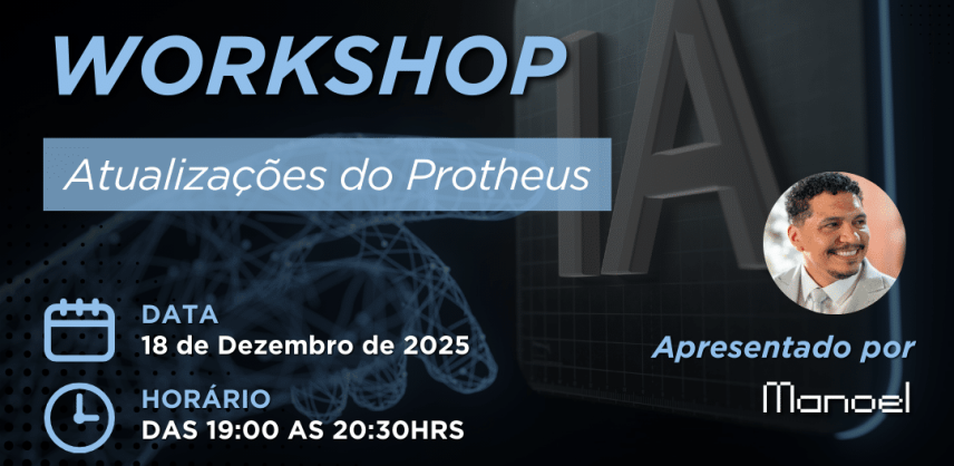 Protheus 12.1.2510: Mudanças E O Que Revisar Antes Da Atualização
